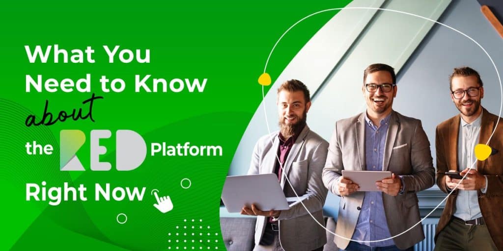 What You Need to Know about the RED Platform Right Now - RED Platform